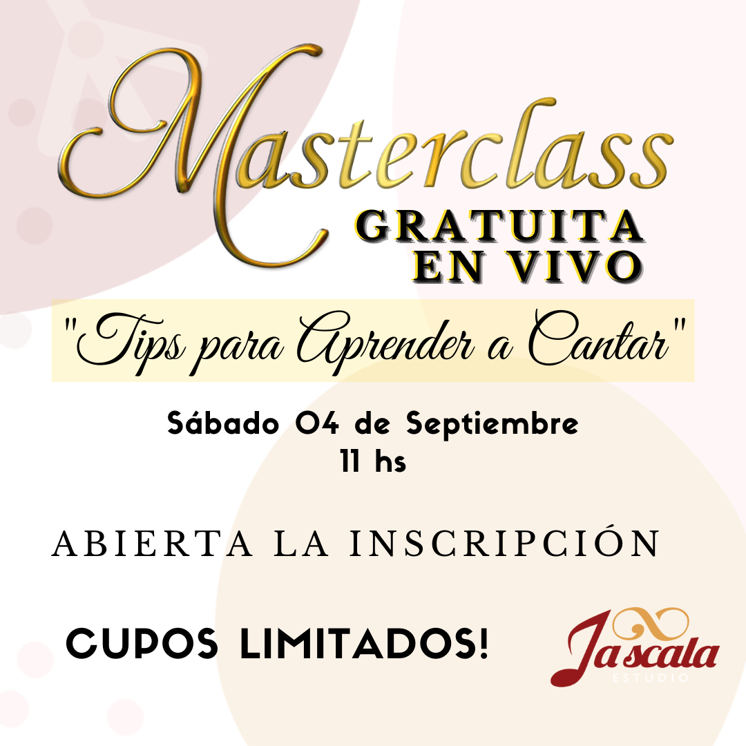 Masterclass “Tips para Aprender a Cantar” | Estudio La Scala